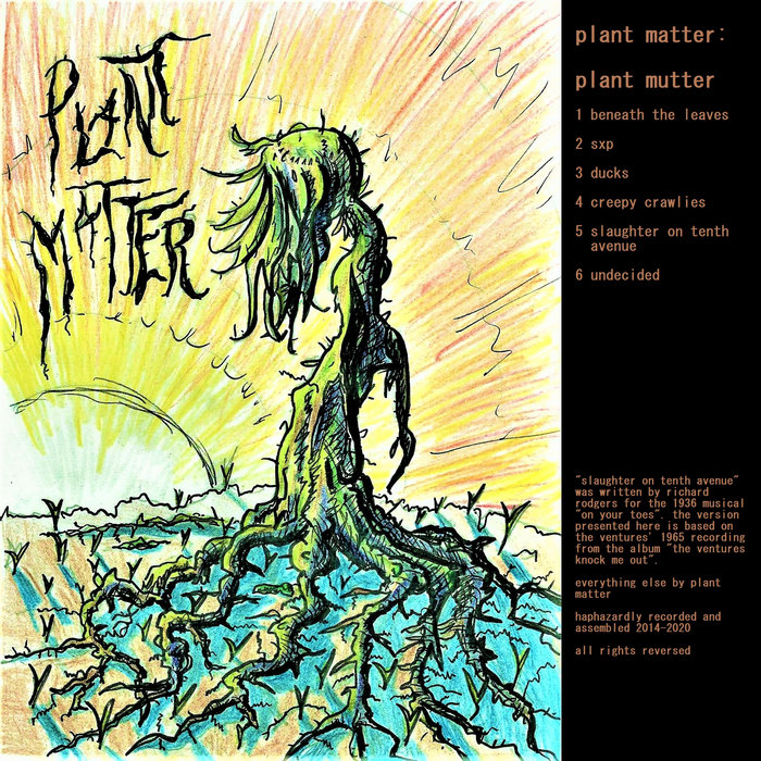 Plant Mutter | Plant Matter