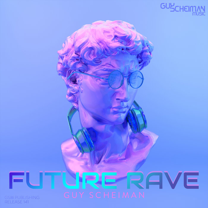 Future Rave | Guy Scheiman