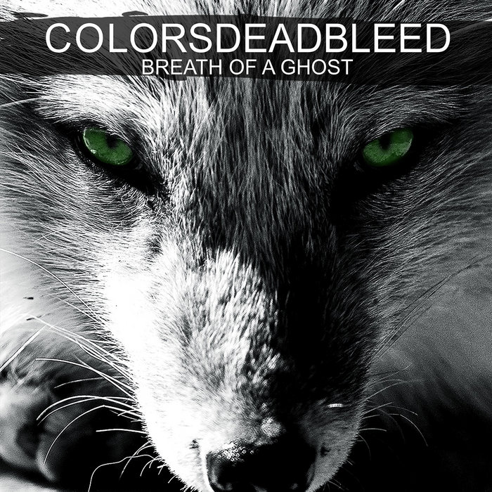 Breath Of A Ghost | Colors Dead Bleed | White Russian Records