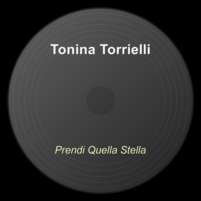 Prendi Quella Stella | Tonina Torrielli