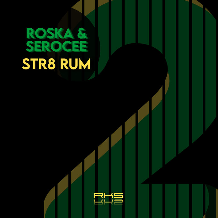 Str8 Rum 2 | Roska & Serocee | Roska