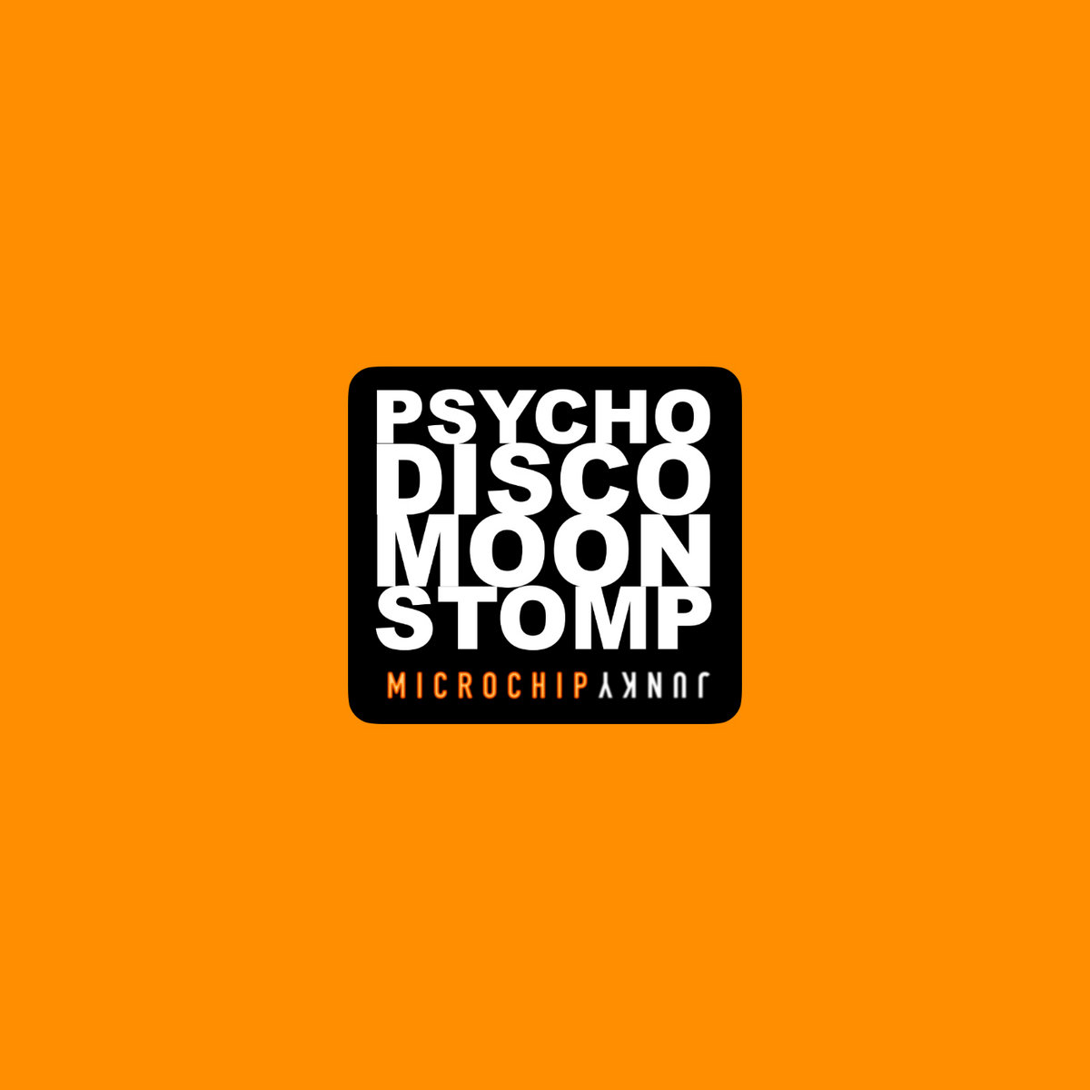 Psycho Disco Moon Stomp | Microchip Junky