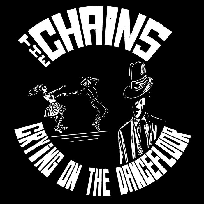 Crying On The Dancefloor | The Chains