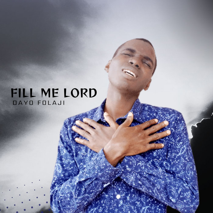 Fill Me Lord | Dayo Folaji