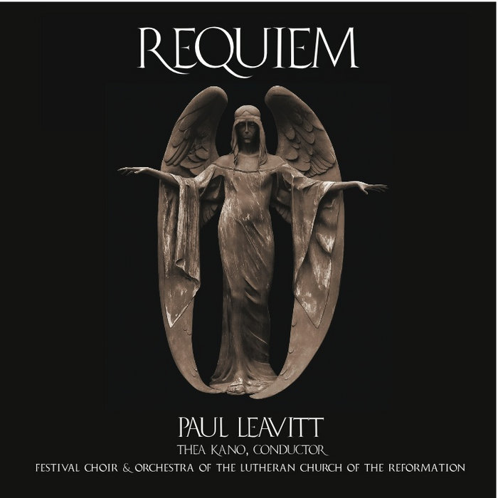 Requiem and other choral works by Paul Leavitt | Thea Kano, conductor ...