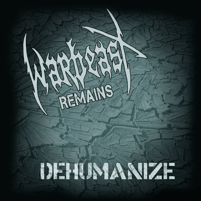 Dehumanize EP | Warbeast Remains