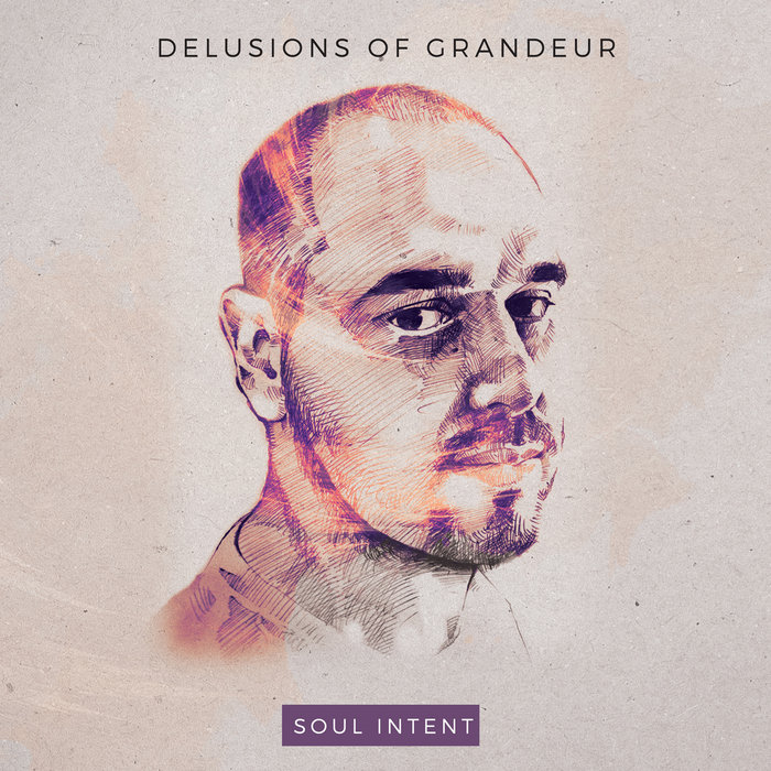 Delusions Of Grandeur Album | Soul Intent | Lossless Music