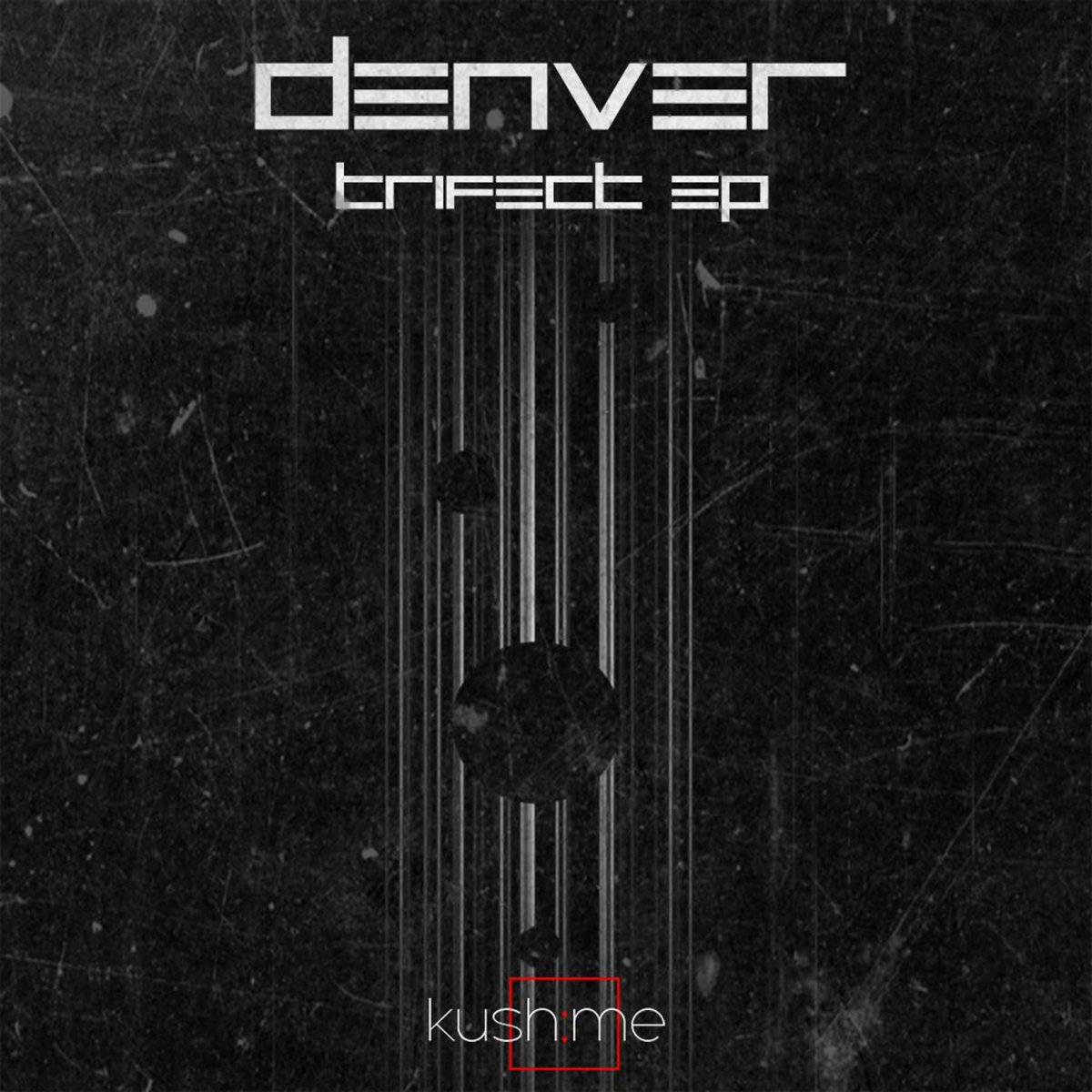 [KUSH029] Denver -Trifect EP | Kush:me