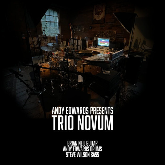 Trio Novum | Brian Neil Andy Edwards Steve Wilson | Andy Edwards