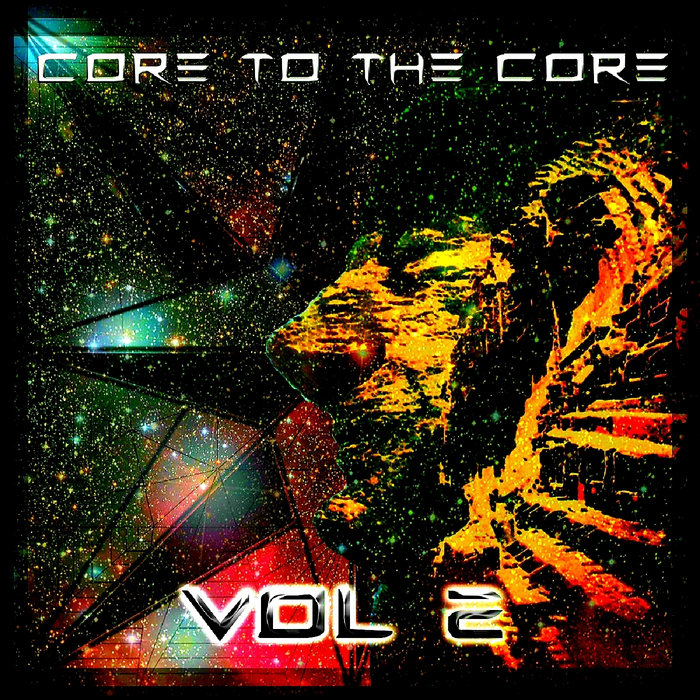 Core To The Core - Volume 2 (2014) | Core To The Core
