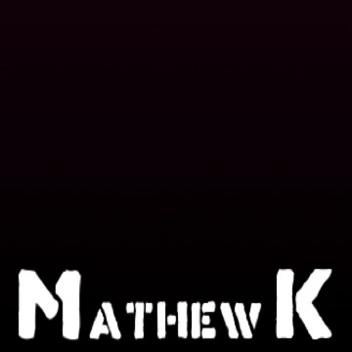 Mathew K | Mathew K