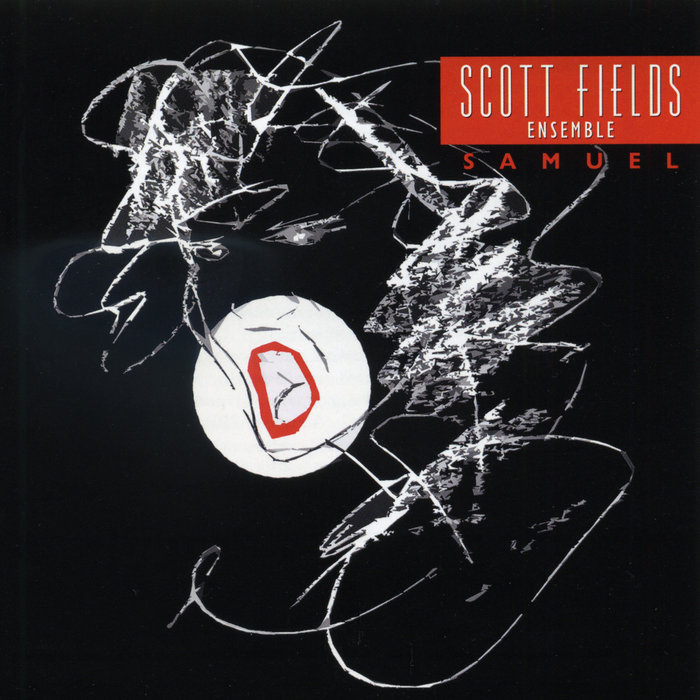 Scott Fields: Samuel | Scott Fields Ensemble | New World Records