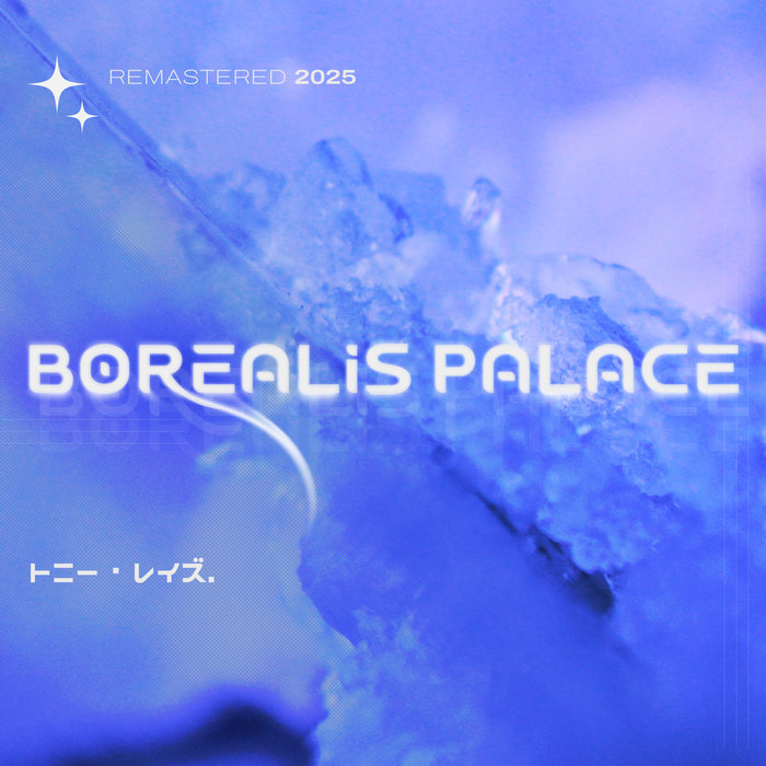 Borealis Palace (Remastered 2025) | Toni Leys