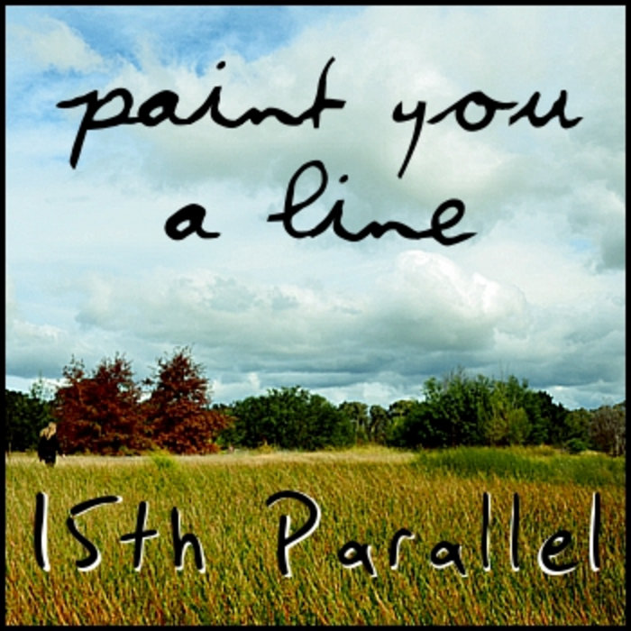 Paint You A Line | 15th Parallel