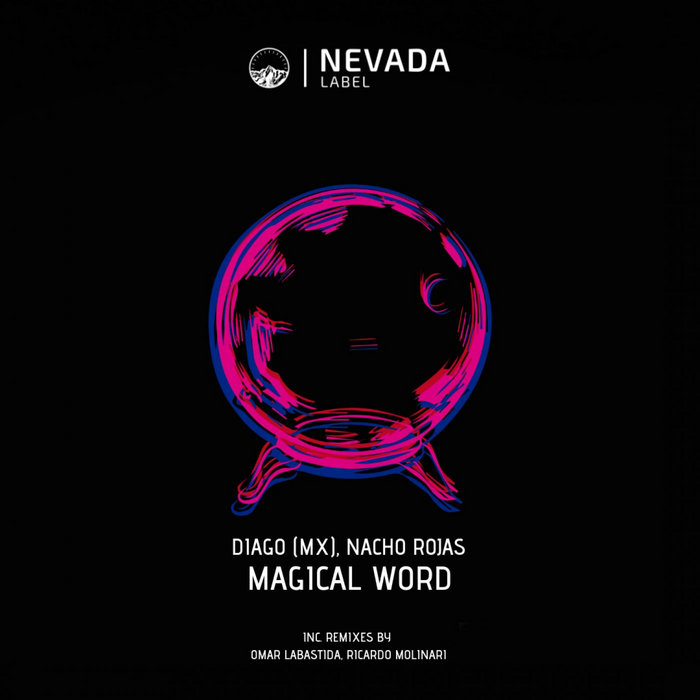 Magical Word | DIAGO (Mx), Nacho Rojas | Nevada Label