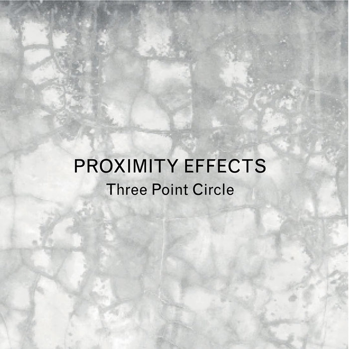 Proximity Effects | Three Point Circle | Marc Barreca