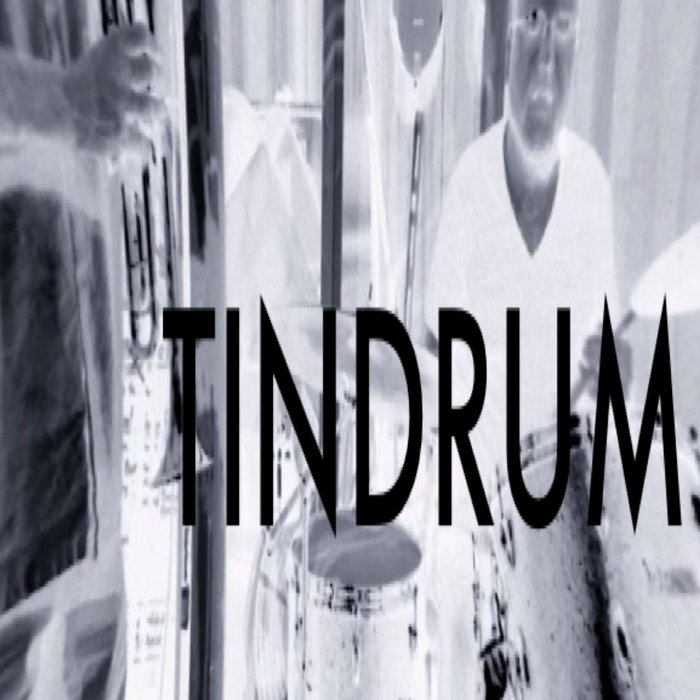 TinDrum 3rd | TINDRUM | Tin Drum
