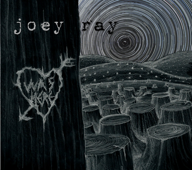 was here | joey ray