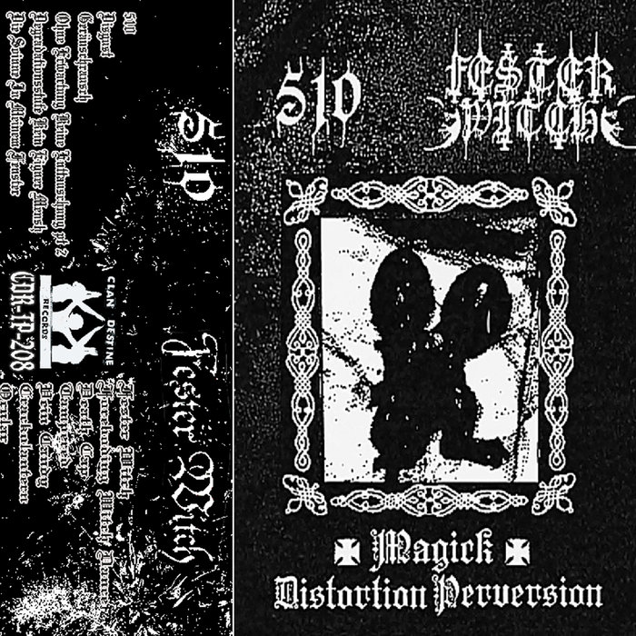 MAGICK DISTORTION PERVERSION | 510 // FESTER WITCH | Clan Destine Records