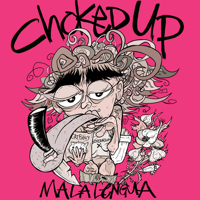 Mala Lengua | Choked Up