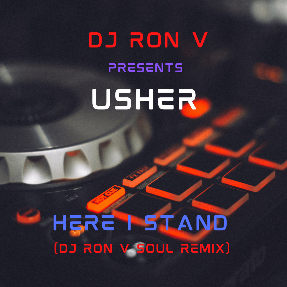 Usher - Here I Stand (DJ Ron V Soul Remix) | DJ Ron V