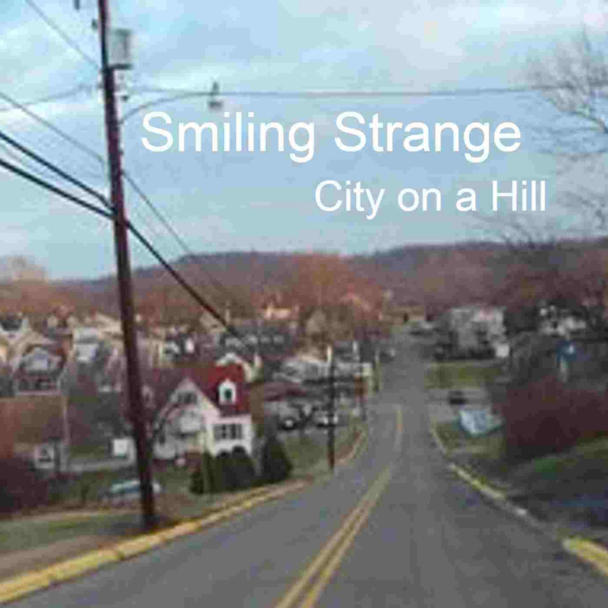 City on a Hill | Smiling Strange