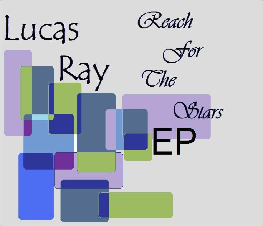 Reach for the Stars EP | Lucas Ray, Lucas Wells | Lucas Ray