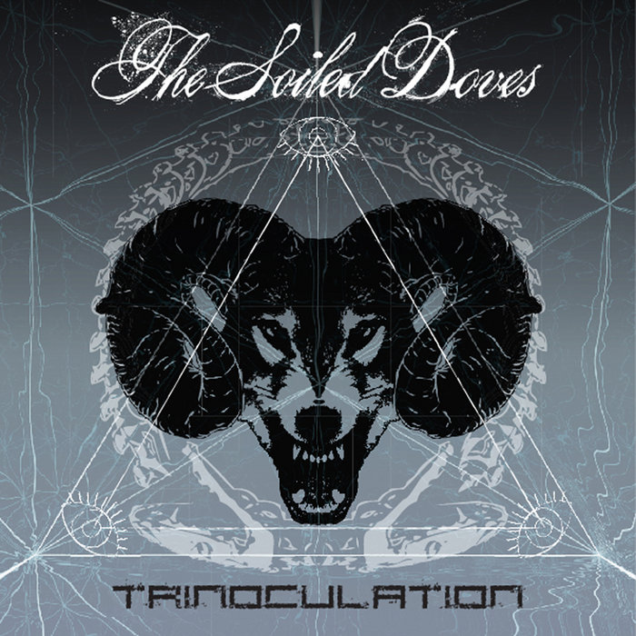TRINOCULATION | The Soiled Doves