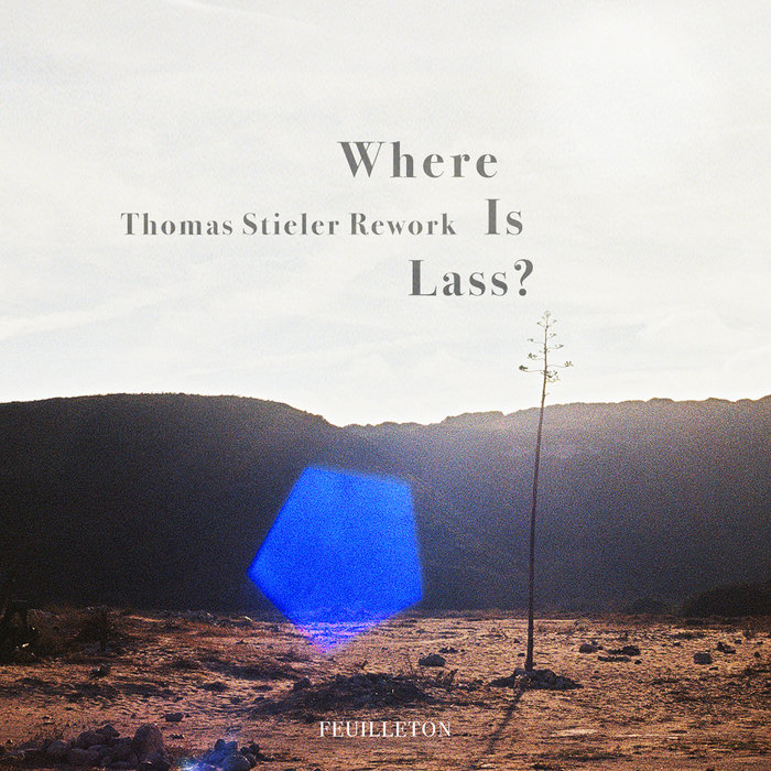 Where Is Lass? (Thomas Stieler's Eternity Rework) | Jakob Seidensticker ...