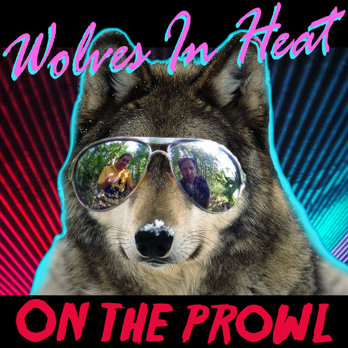 On The Prowl | Wolves In Heat