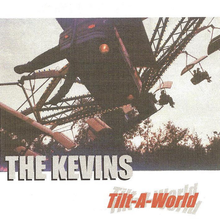 Tilt-A-World | The Kevins