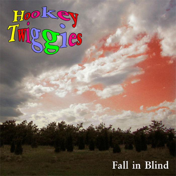 Fall in Blind | Hookey Twiggies