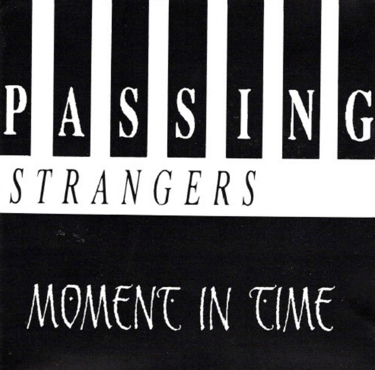 A Moment In Time "30 Years Ago" | Passing Strangers