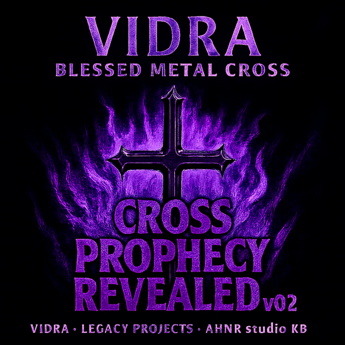 Cross Prophecy Revealed v02 | VIDRA - Blessed Metal Cross -by; Bayra-V ...