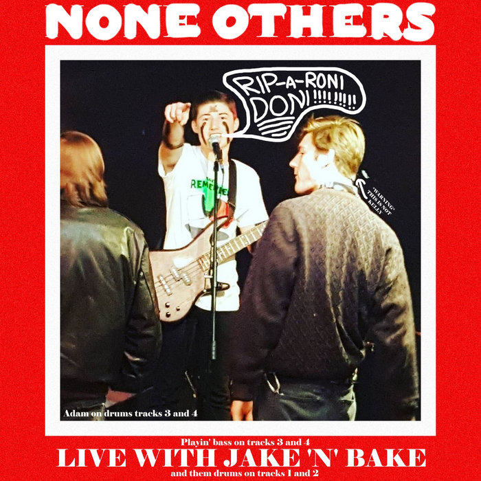 Live With Jake 'N' Bake | The None Others