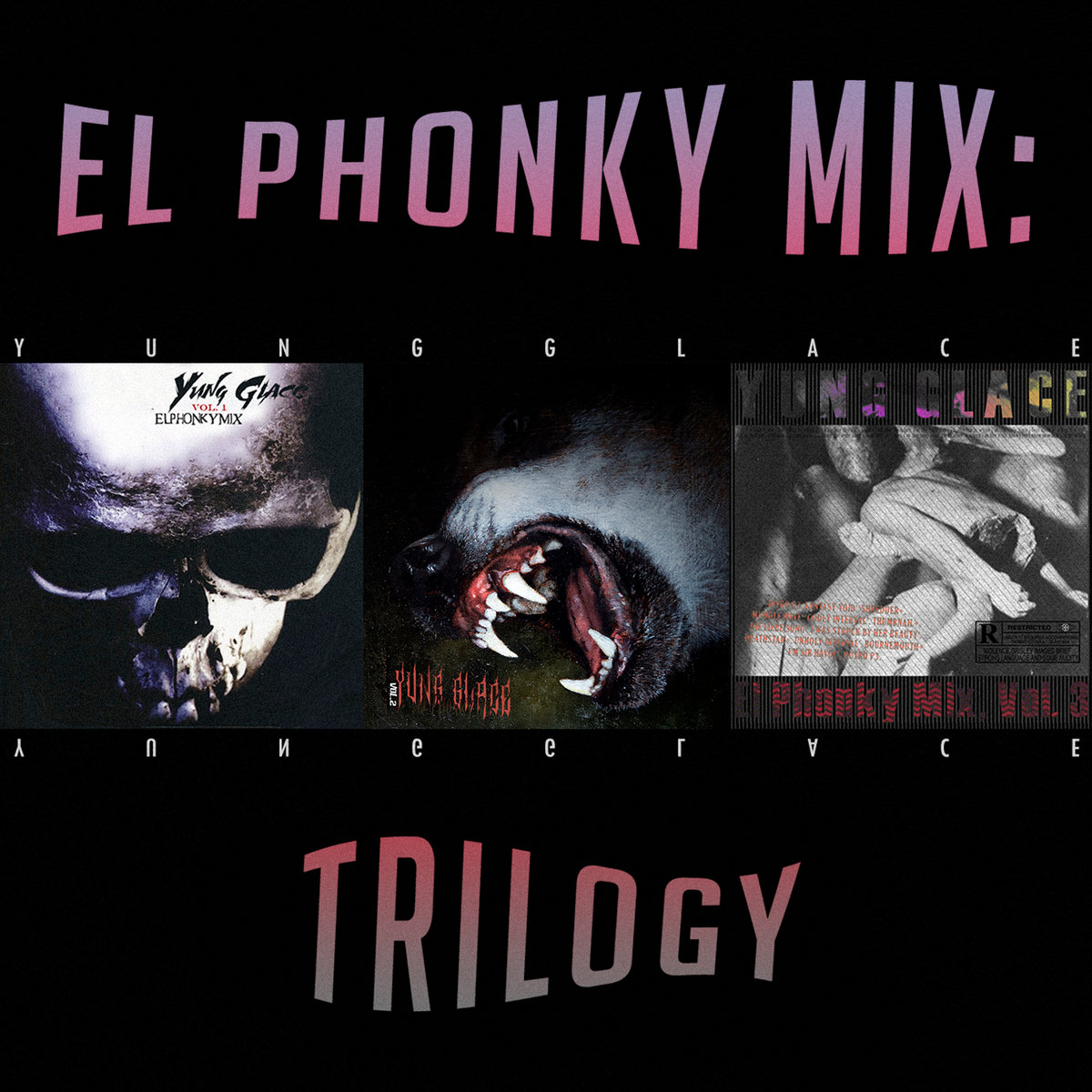 EL PHONKY MIX: TRILOGY | Yung Glace