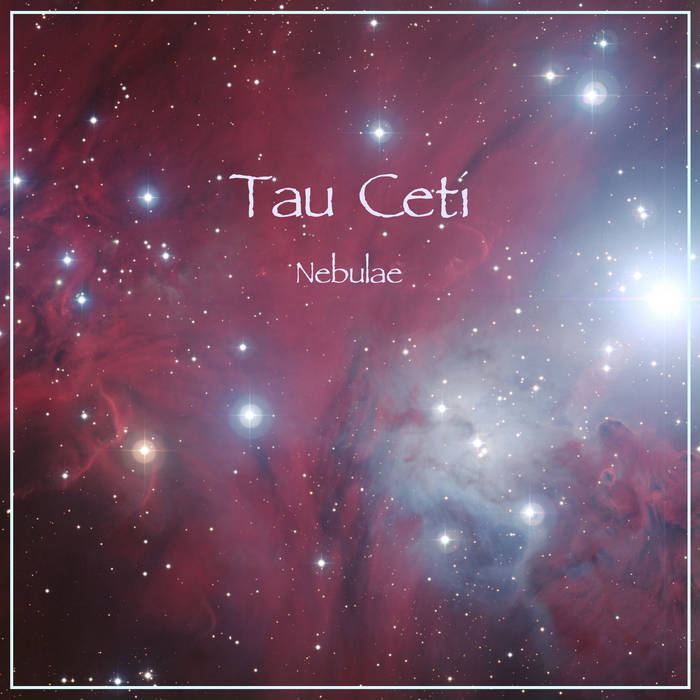 Nebulae | Tau Ceti