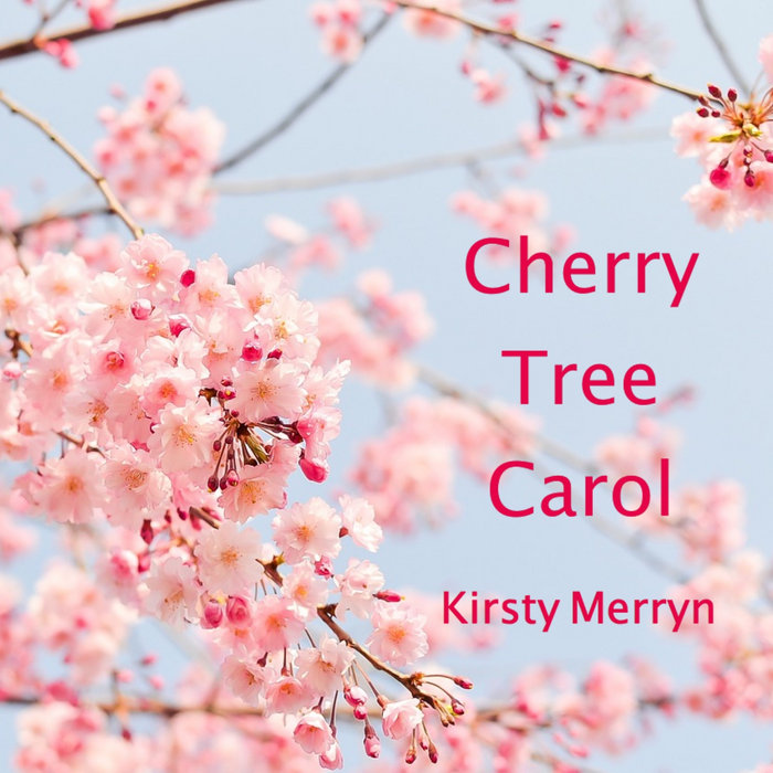 The Cherry Tree Carol | Kirsty Merryn