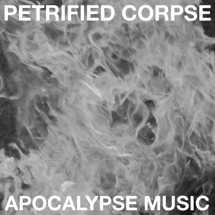 Apocalypse Music | Petrified Corpse