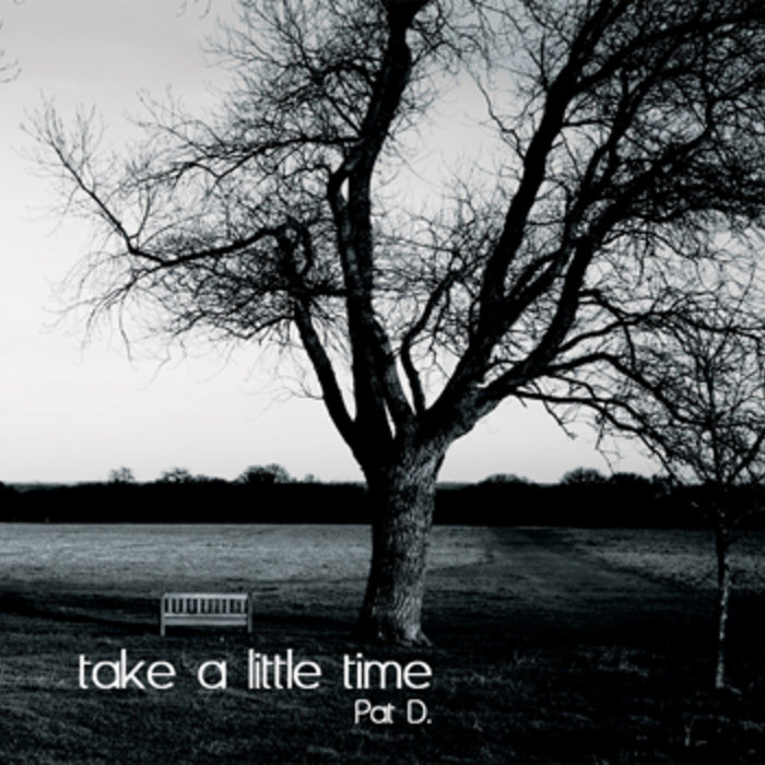 Take a Little Time | Pat D