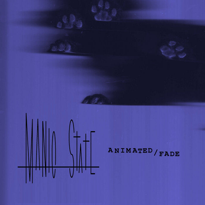 Animated/Fade | Manic State