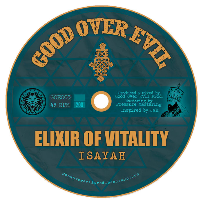 Elixir of Vitality | Isayah & Good Over Evil | Good Over Evil Prod.