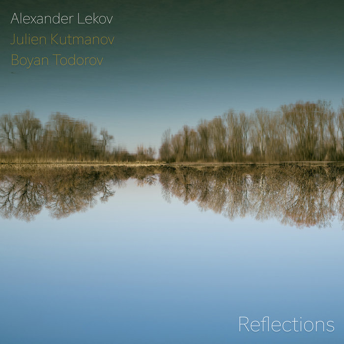 Reflections | Alexander Lekov Trio