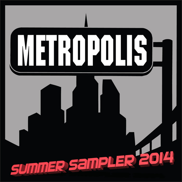 Metropolis Summer 2014 Sampler | Metropolis Records