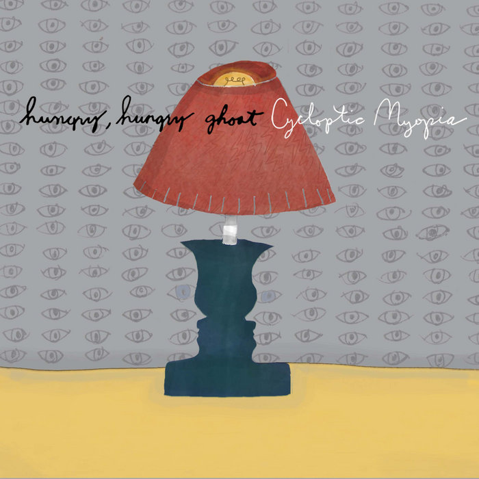 Cycloptic Myopia | Hungry, Hungry Ghost