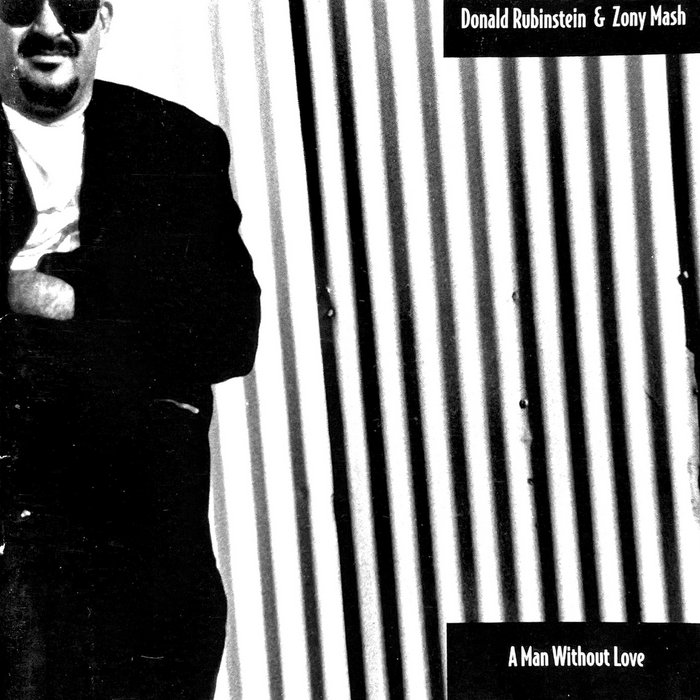 A Man Without Love | Donald Rubinstein | Wayne Horvitz