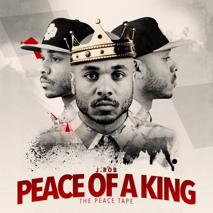 Peace Of A King: The Peace Tape | J. Rob Of GLC | J.RoB