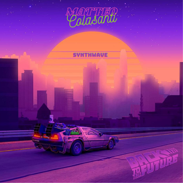Back to the future (synthwave) | Matteo Colasanti