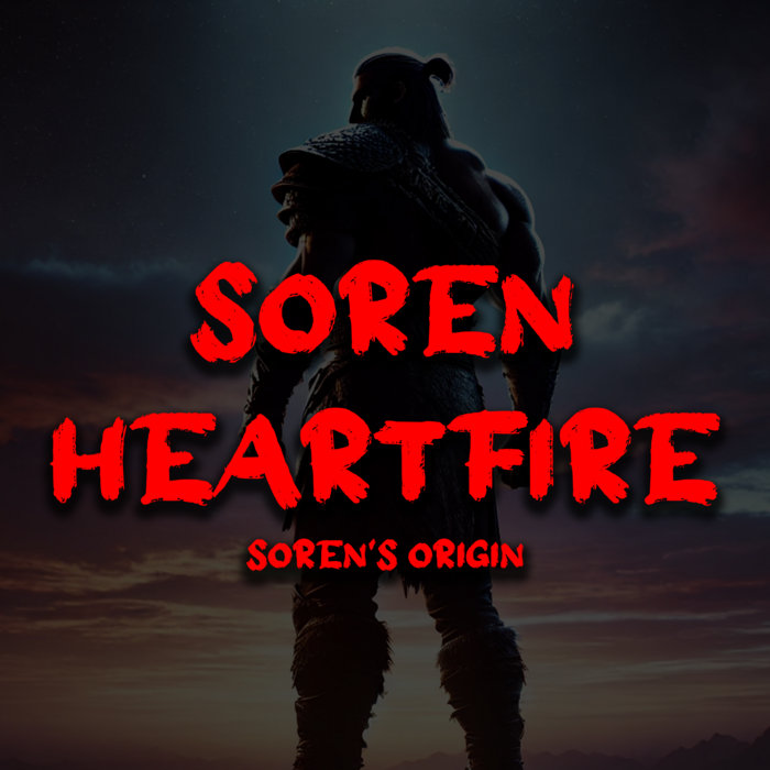 Soren's Origin | Soren Heartfire