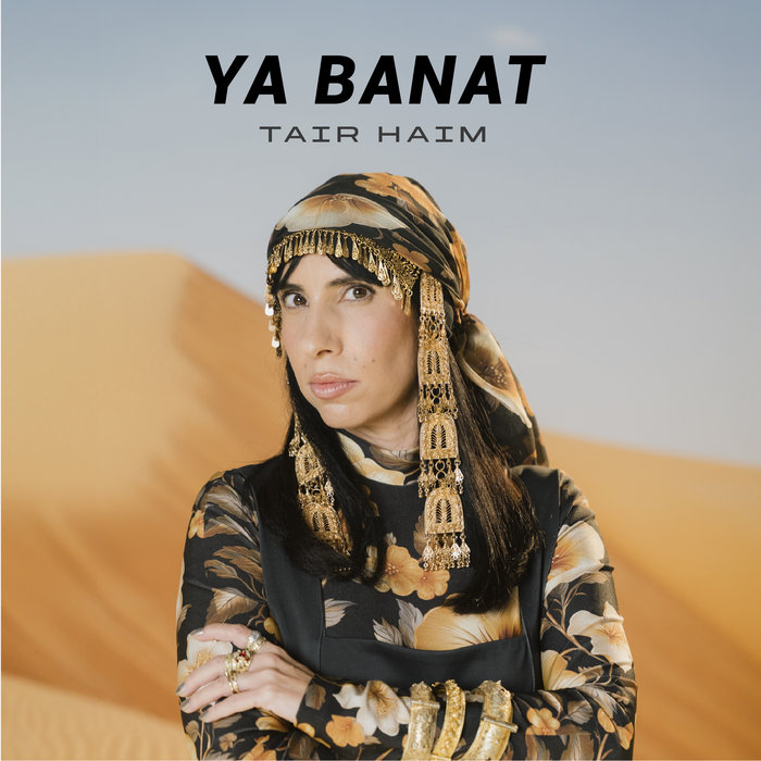Ya Banat | Tair Haim